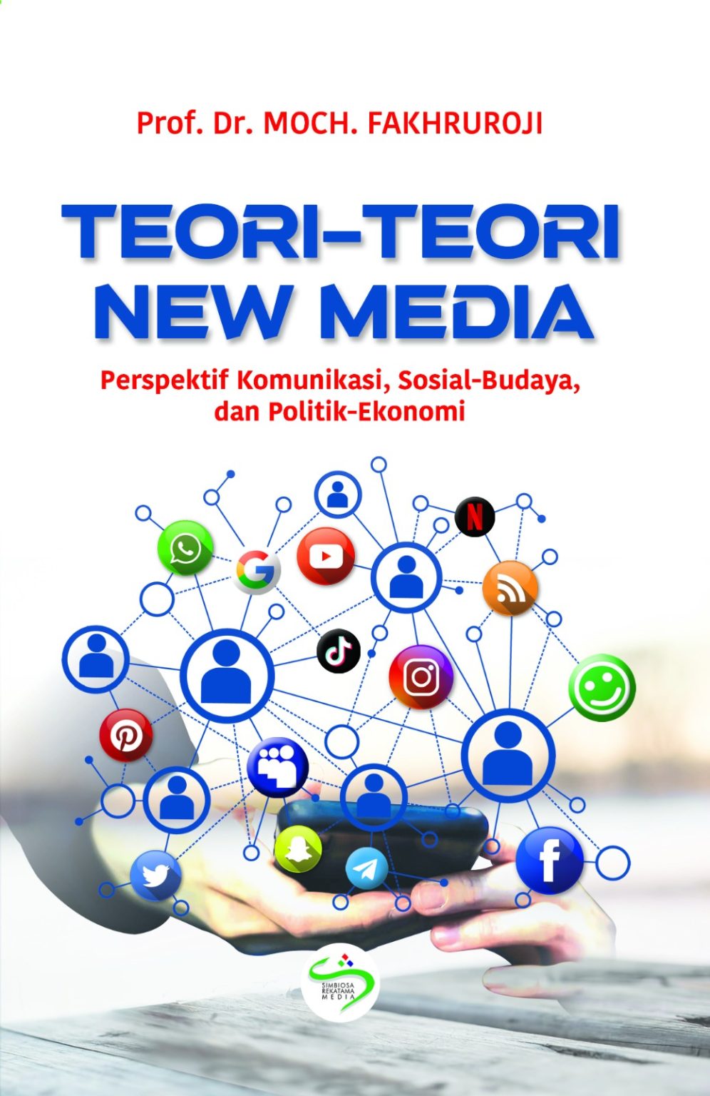 TEORI-TEORI NEW MEDIA, Perspektif Komunikasi, Sosial-Budaya, dan ...